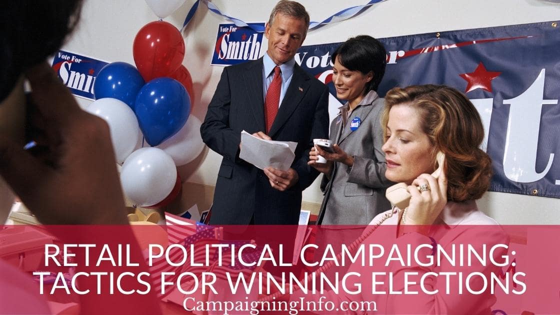 Retail political campaigning: tactics for winning elections ...