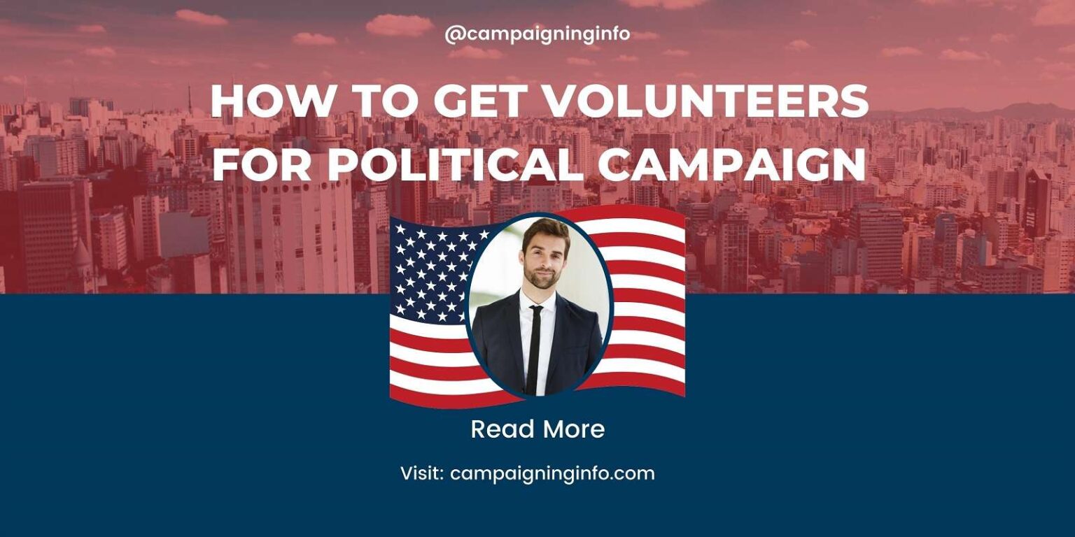 How to Get Volunteers for Political Campaign: a Comprehensive Guide ...