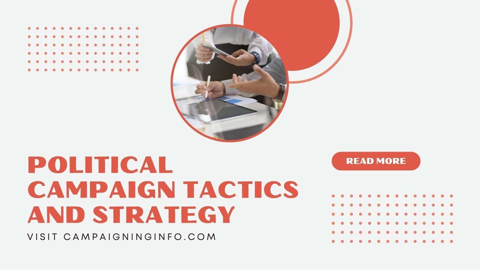 Political campaign tactics and strategy - Campaigning Info