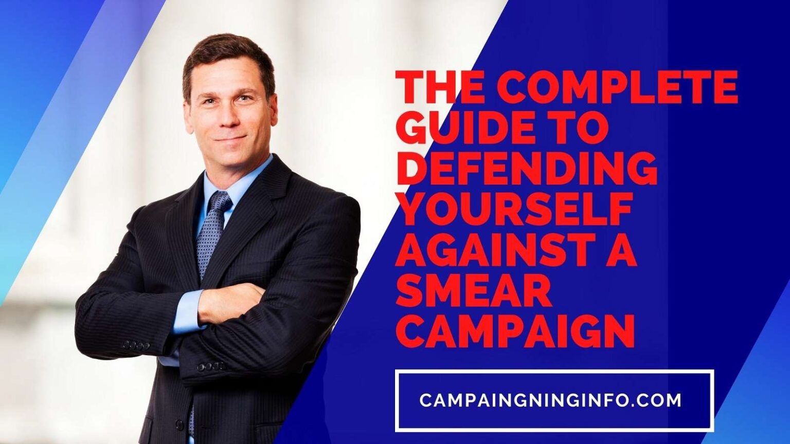 The Complete Guide to Defending Yourself Against a Smear Campaign ...