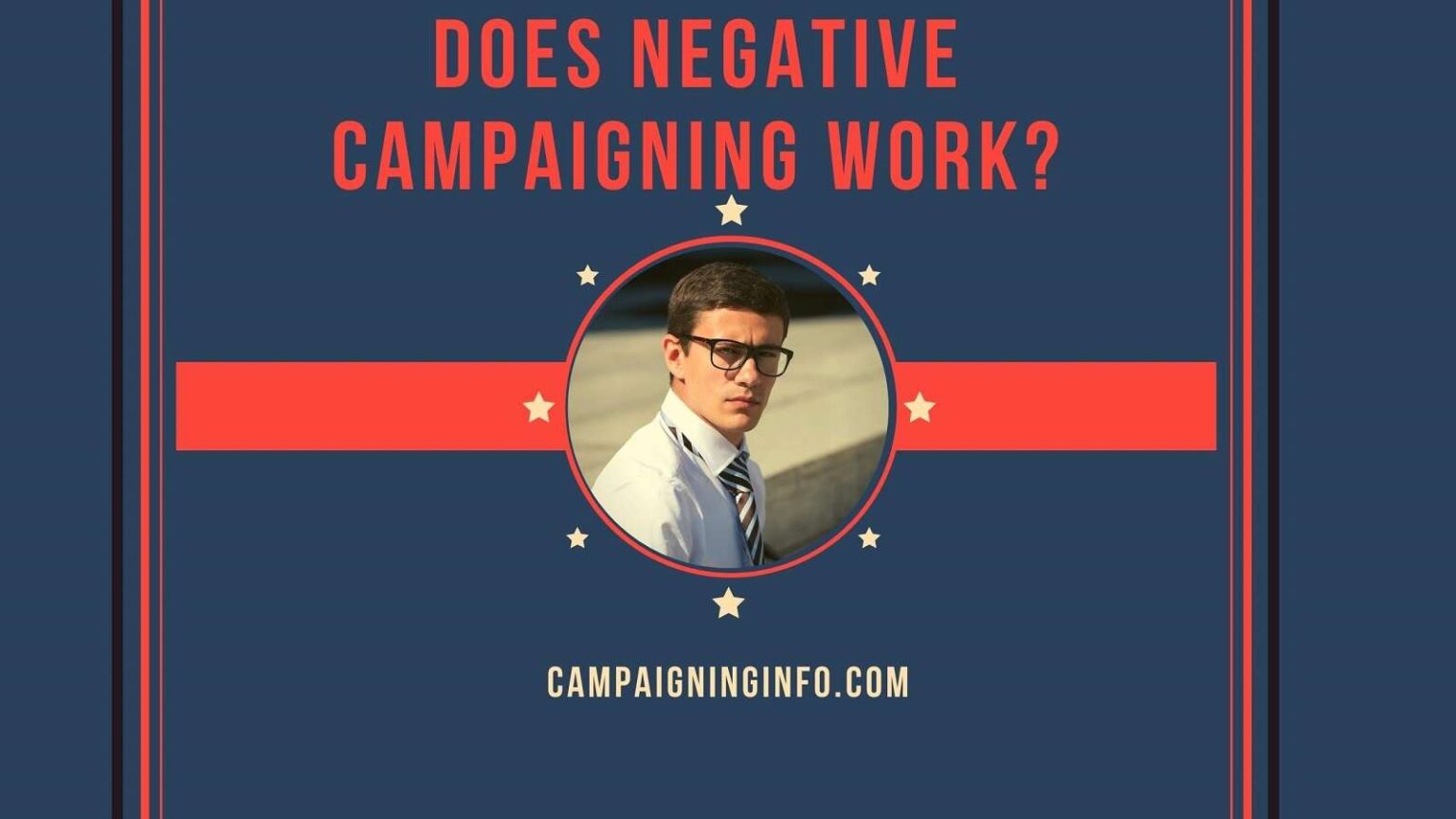 Does Negative Campaigning Work? - Campaigning Info
