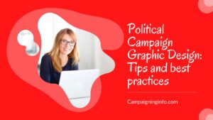 Political Campaign Graphic Design: Tips and Best Practices ...