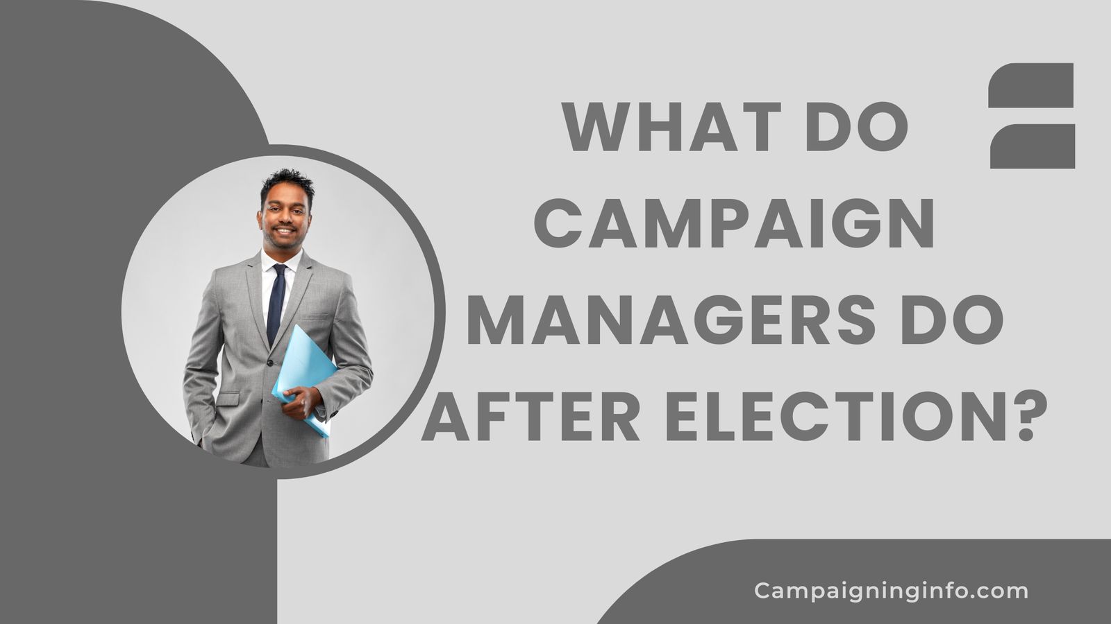What do campaign managers do after election? - Campaigning Info