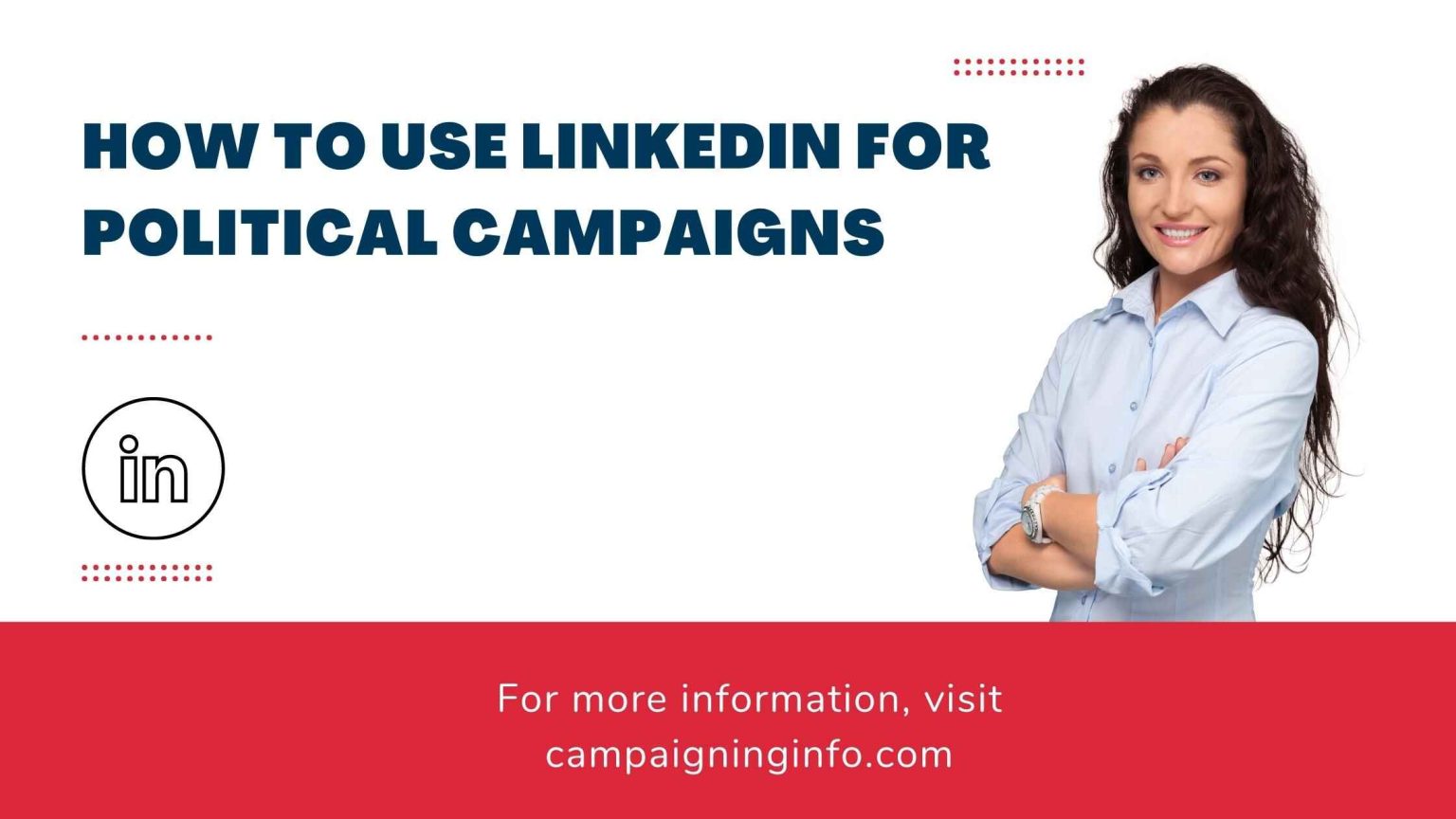How to use LinkedIn for political campaigns? - Campaigning Info
