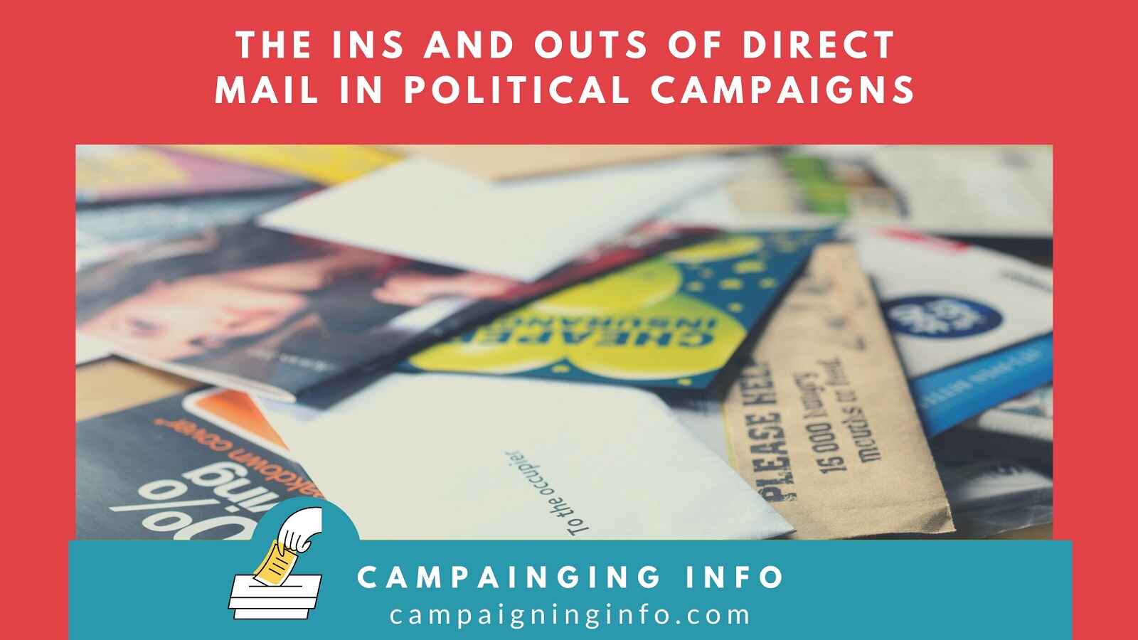 The ins and outs of direct mail in political campaigns - Campaigning Info