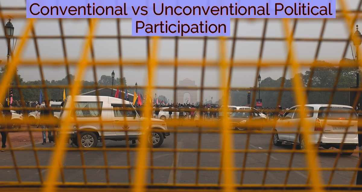 Conventional vs Unconventional Political Participation - Campaigning Info